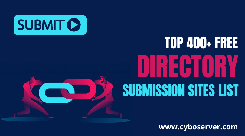 Top 400+ Free Directory Submission Sites List (Updated) » CyboServer