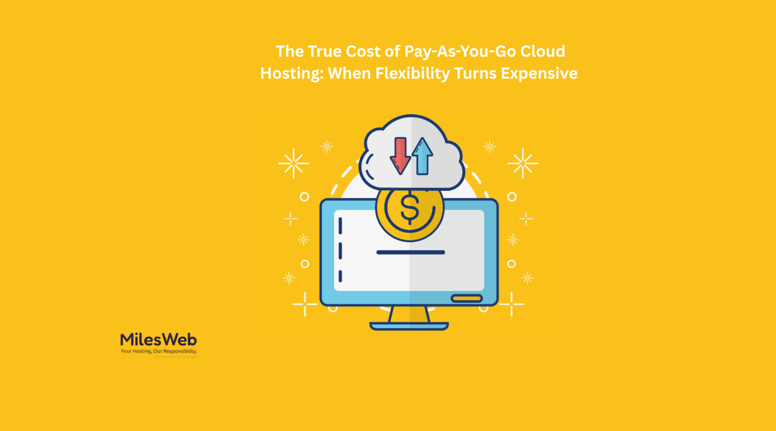 The True Cost of Pay-As-You-Go Cloud Hosting: When Flexibility Turns ...